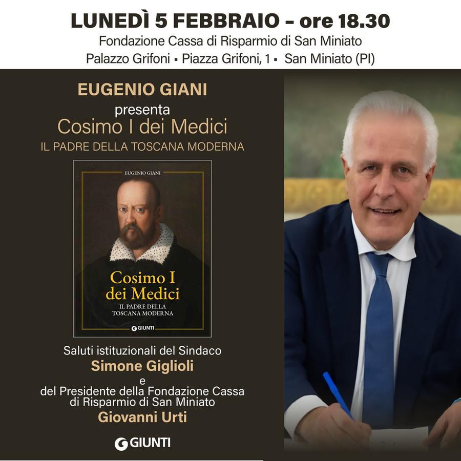 Giani racconta “Cosimo I dei Medici” a San Miniato e a Pisa - Il Tirreno