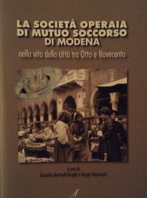 Vita e lavoro della Società Operaia Gazzetta di Modena